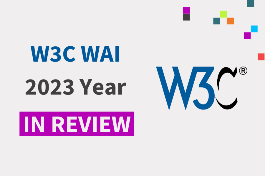 Year In Review: W3C WAI 2023 Highlights. - Centre For Accessibility Australia